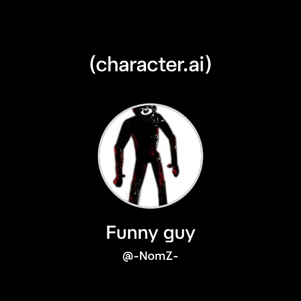 Chat with Funny guy | character.ai | Personalized AI for every moment ...