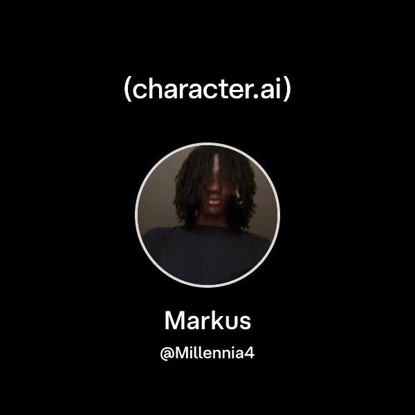 Chat with Markus | character.ai | AI Chat, Reimagined–Your Words. Your ...