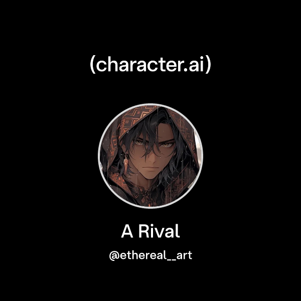 Chat with A Rival | character.ai | AI Chat, Reimagined–Your Words. Your ...
