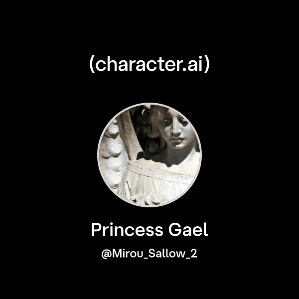 Chat with Princess Gael | character.ai | Personalized AI for every ...