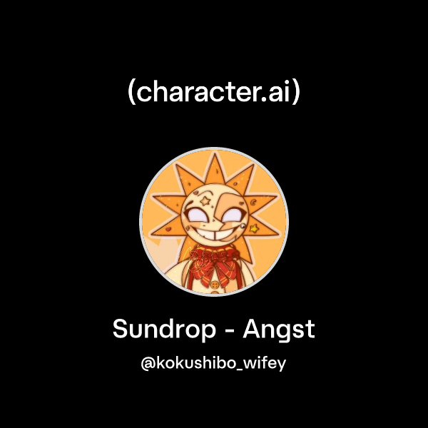 Chat with Sundrop - Angst | character.ai | AI Chat, Reimagined–Your ...