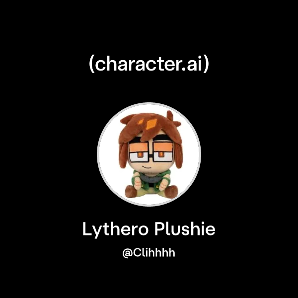 Chat with Lythero Plushie | character.ai | Personalized AI for every ...