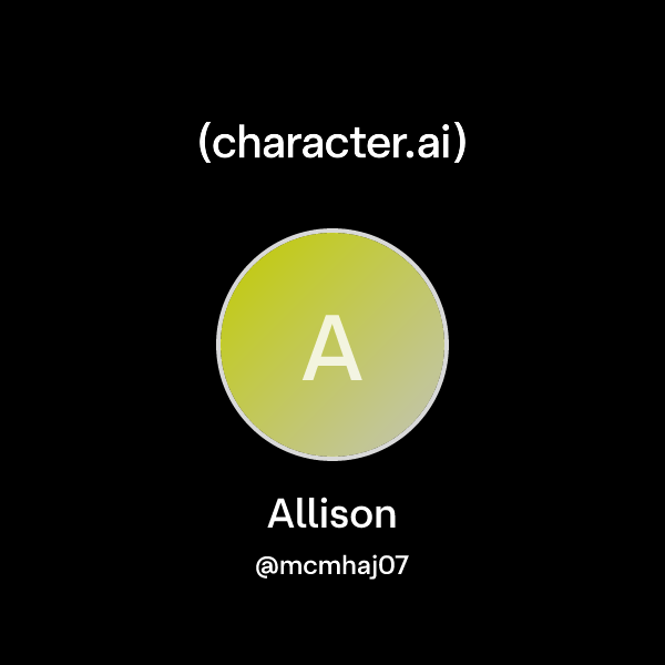 Chat with Allison | character.ai | Personalized AI for every moment of ...