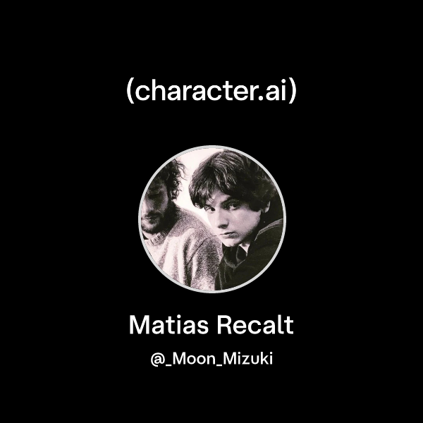 Chat with Matias Recalt | character.ai | AI Chat, Reimagined–Your Words ...