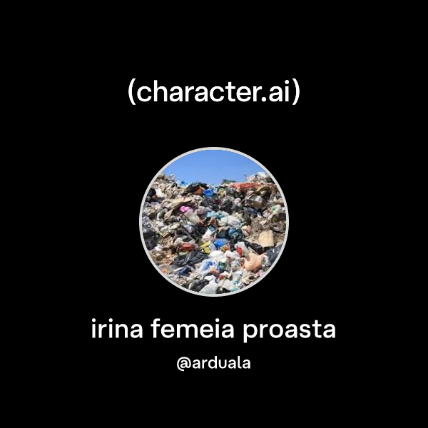 Chat with irina femeia proasta | character.ai | AI Chat, Reimagined ...