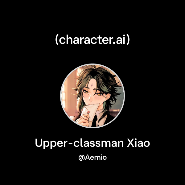 Chat with Upper-classman Xiao | character.ai | AI Chat, Reimagined–Your ...