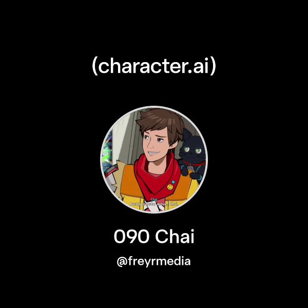 Chat with 090 Chai | character.ai | AI Chat, Reimagined–Your Words ...