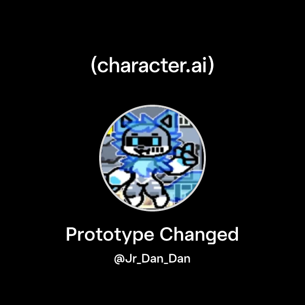 Chat with Prototype Changed | character.ai | AI Chat, Reimagined–Your ...