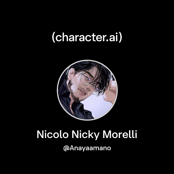 Chat with Nicolo Nicky Morelli | character.ai | AI Chat, Reimagined ...