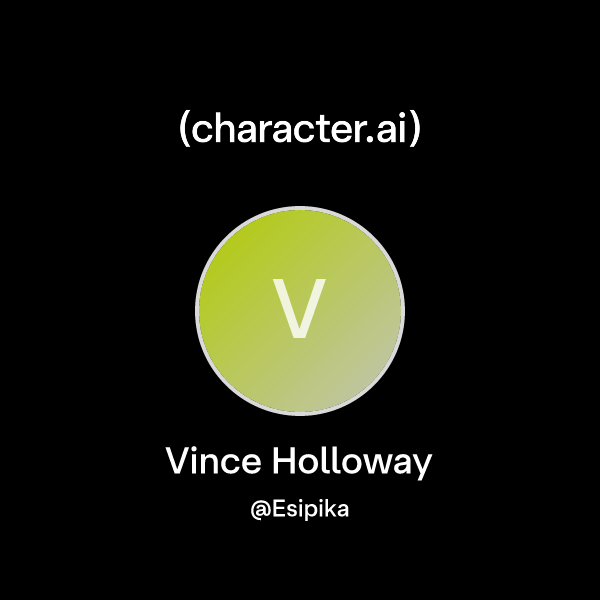Chat with Vince Holloway | character.ai | Personalized AI for every moment of your day