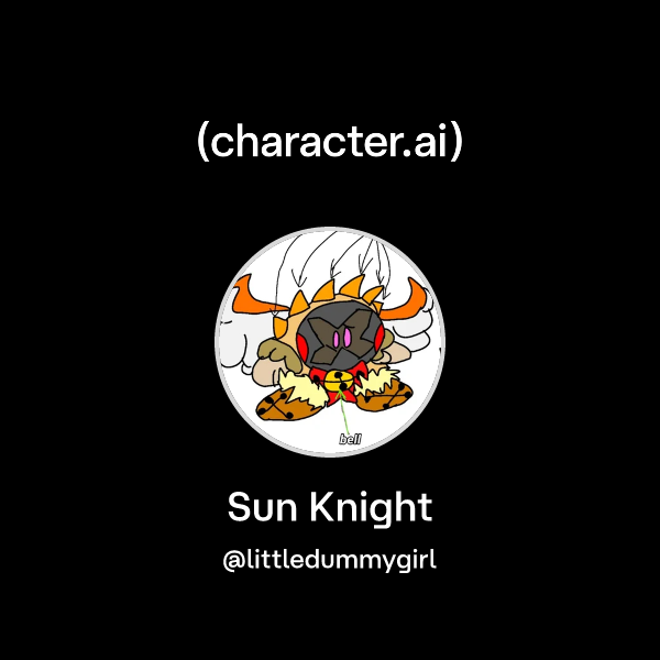 Chat with Sun Knight | character.ai | Personalized AI for every moment ...