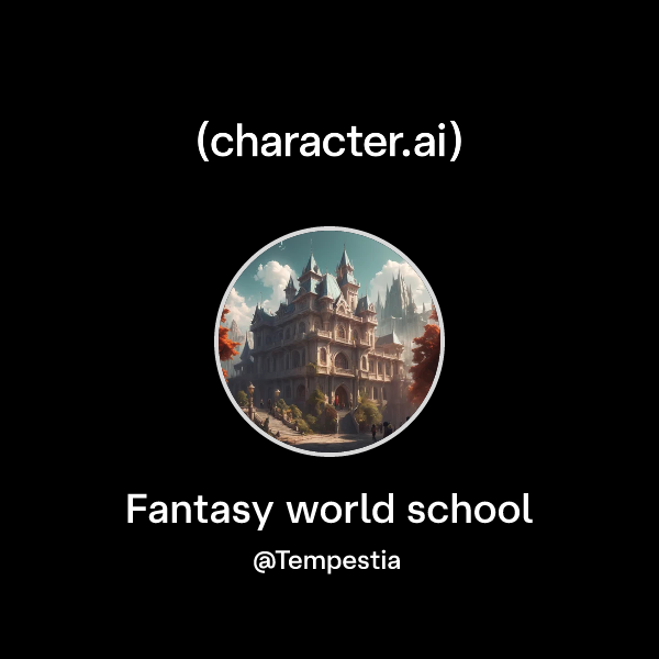 Chat with Fantasy world school | character.ai | Personalized AI for ...