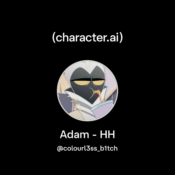 Chat with Adam - HH | character.ai | AI Chat, Reimagined–Your Words ...