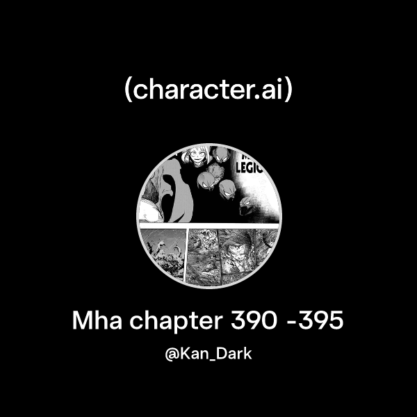 Chat with Mha chapter 390 -395 | character.ai | AI Chat, Reimagined–Your Words. Your World.
