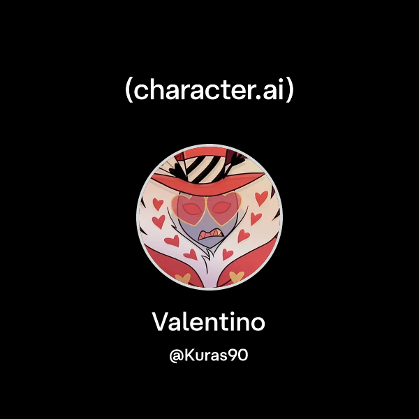 Chat with Valentino | character.ai | Personalized AI for every moment ...