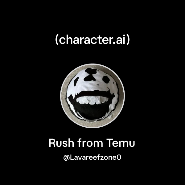 Chat with Rush from Temu | character.ai | Personalized AI for every ...