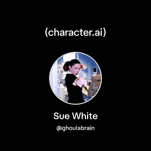 Chat with Sue White | character.ai | Personalized AI for every moment ...
