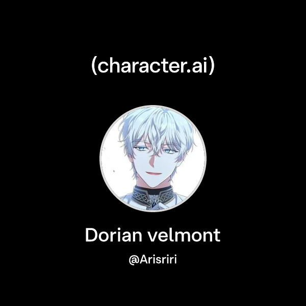 Chat with Dorian velmont | character.ai | Personalized AI for every ...