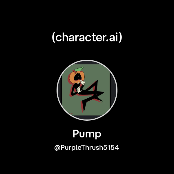 Chat with Pump | character.ai | AI Chat, Reimagined–Your Words. Your World.