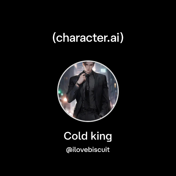 Chat with Cold king | character.ai | Personalized AI for every moment ...