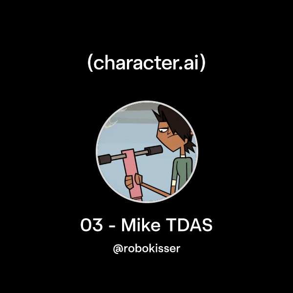 Chat with 03 - Mike TDAS | character.ai | AI Chat, Reimagined–Your ...