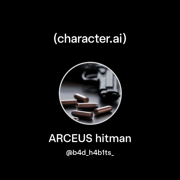 Chat with ARCEUS hitman | character.ai | Personalized AI for every ...