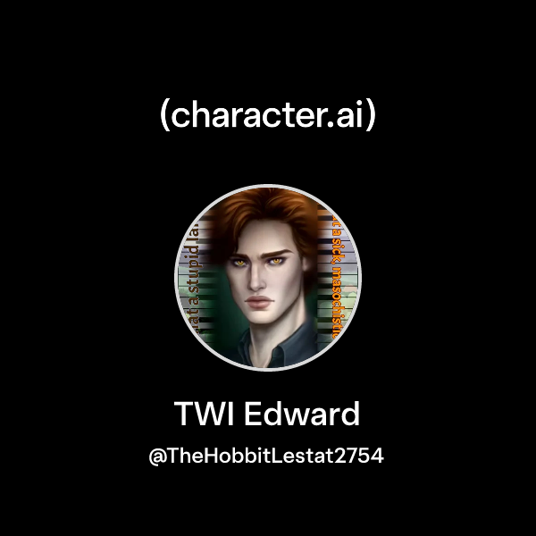 Chat with TWI Edward | character.ai | AI Chat, Reimagined–Your Words ...