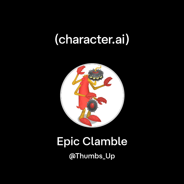 Chat with Epic Clamble | character.ai | Personalized AI for every ...