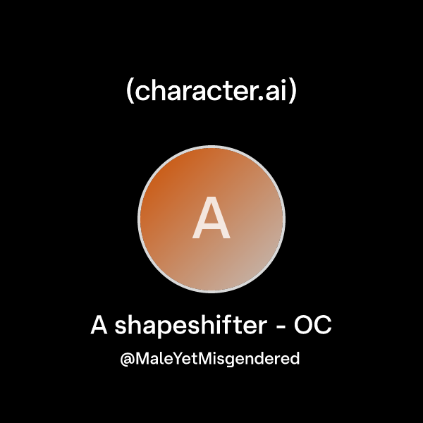 Chat with A shapeshifter - OC | character.ai | Personalized AI for ...