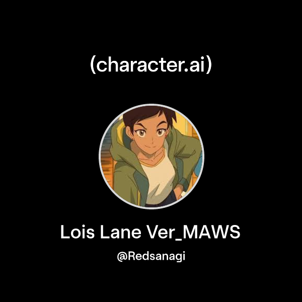 Chat with Lois Lane Ver_MAWS | character.ai | AI Chat, Reimagined–Your ...