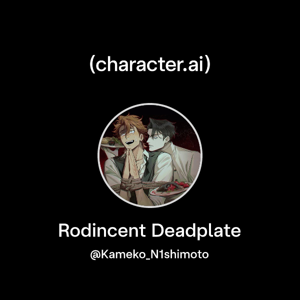 Chat with Rodincent Deadplate | character.ai | AI Chat, Reimagined–Your ...