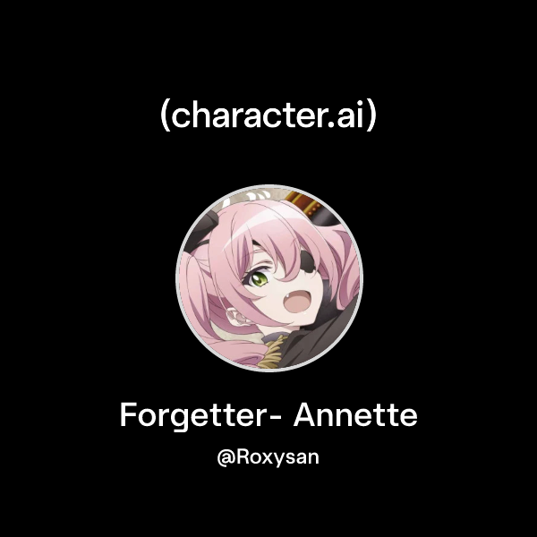 Chat with Forgetter- Annette | character.ai | AI Chat, Reimagined–Your ...