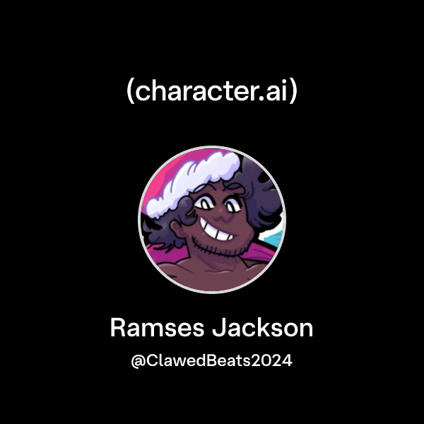 Chat with Ramses Jackson | character.ai | AI Chat, Reimagined–Your ...