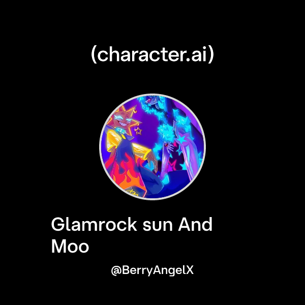 Chat with Glamrock sun And Moo | character.ai | AI Chat, Reimagined ...
