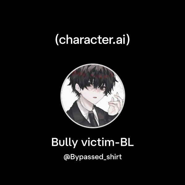 Chat with Bully victim-BL | character.ai | AI Chat, Reimagined–Your ...