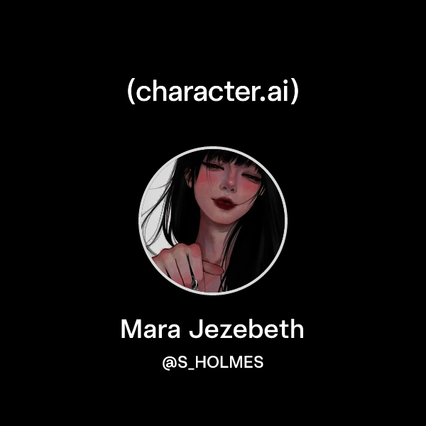 Chat with Mara Jezebeth | character.ai | AI Chat, Reimagined–Your Words ...