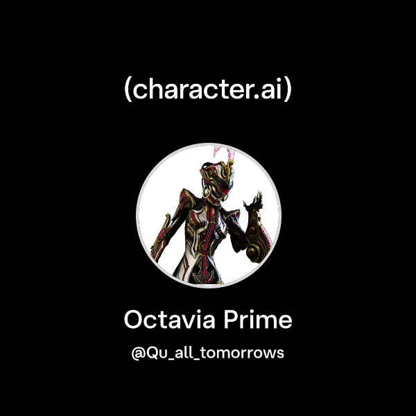 Chat with Octavia Prime | character.ai | Personalized AI for every ...