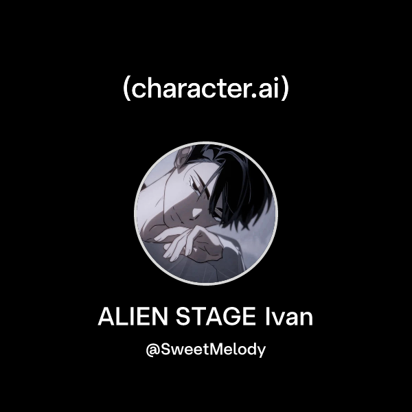 Chat with ALIEN STAGE Ivan | character.ai | AI Chat, Reimagined–Your ...