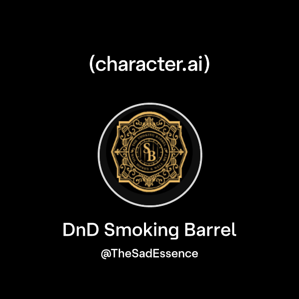 Chat with DnD Smoking Barrel | character.ai | Personalized AI for every ...