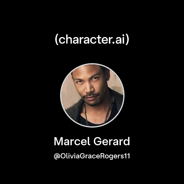 Chat with Marcel Gerard | character.ai | Personalized AI for every ...