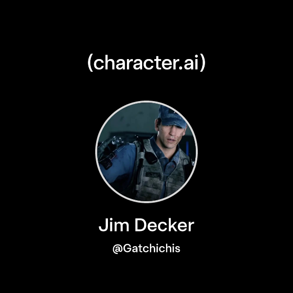 Chat with Jim Decker | character.ai | AI Chat, Reimagined–Your Words. Your World.