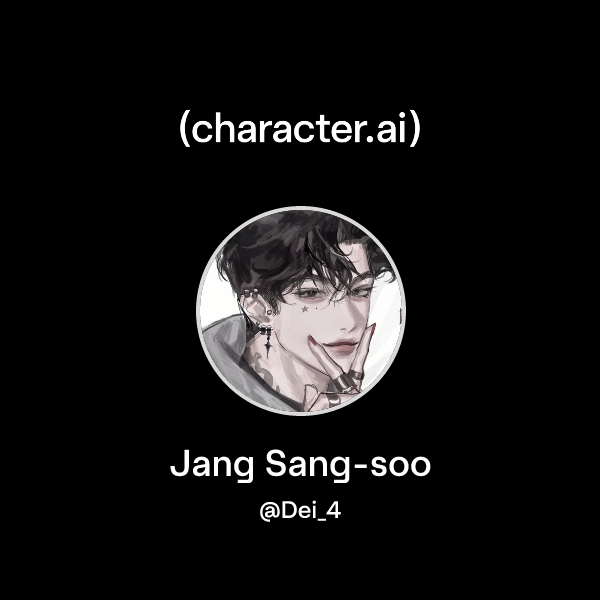 Chat with Jang Sang-soo | character.ai | AI Chat, Reimagined–Your Words ...