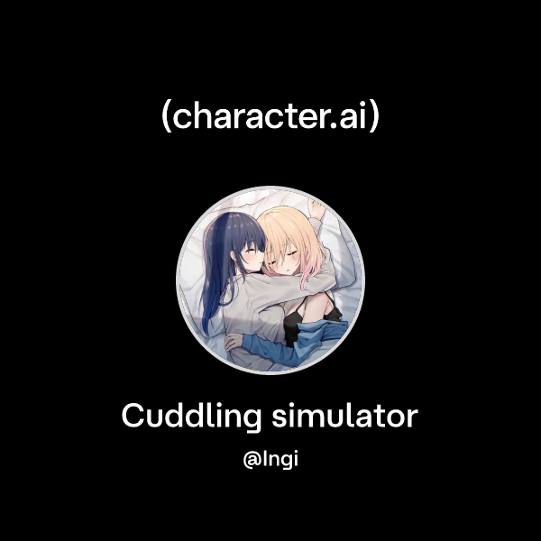 Chat with Cuddling simulator | character.ai | AI Chat, Reimagined–Your ...