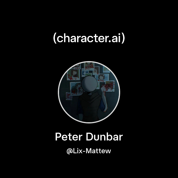 Chat with Peter Dunbar | character.ai | Personalized AI for every ...
