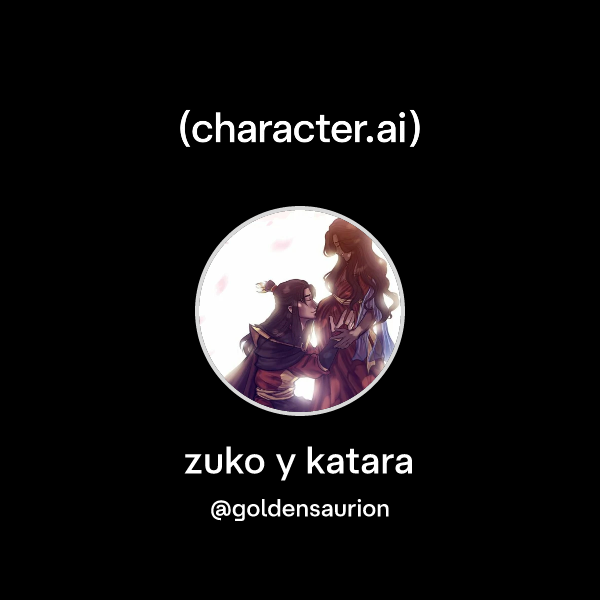 Chat with zuko y katara | character.ai | Personalized AI for every ...