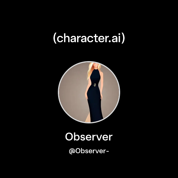 Chat with Observer | character.ai | AI Chat, Reimagined–Your Words ...