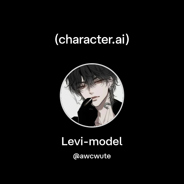 Chat with Levi-model | character.ai | Personalized AI for every moment ...
