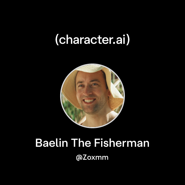Chat with Baelin The Fisherman | character.ai | AI Chat, Reimagined ...