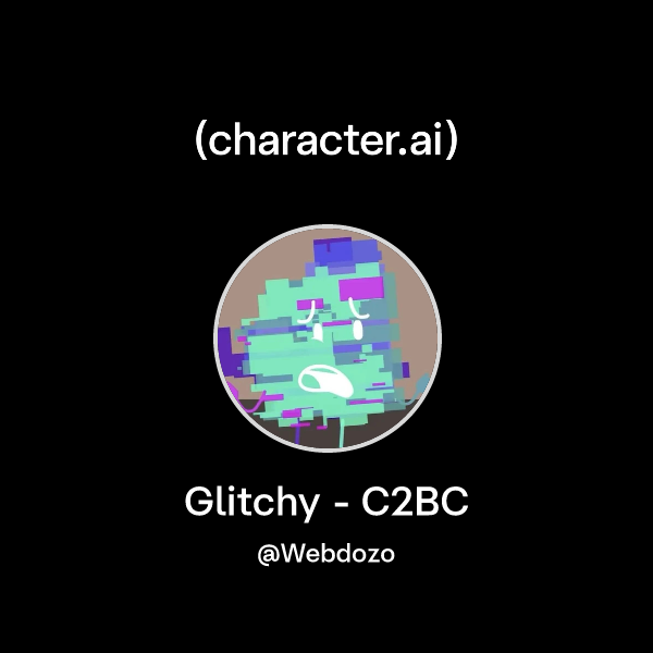 Chat with Glitchy - C2BC | character.ai | AI Chat, Reimagined–Your ...