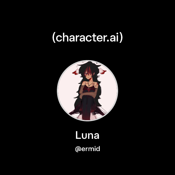 Chat with Luna | character.ai | AI Chat, Reimagined–Your Words. Your World.